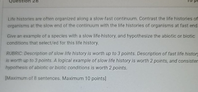 Solved Life histories are often organized along a slow-fast | Chegg.com