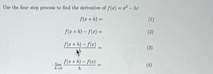 Use the four step process to find the derivative of | Chegg.com