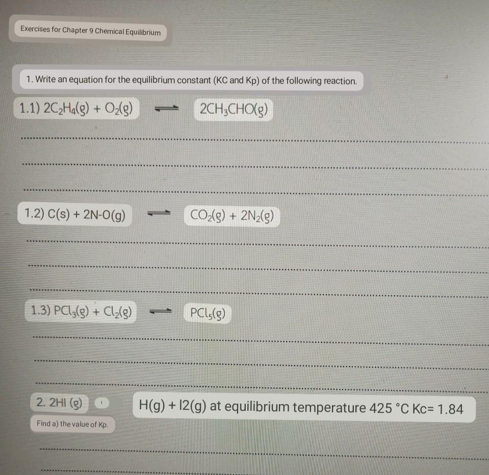 Solved 1. Write an equation for the equilibrium constant ( | Chegg.com