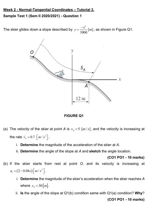 Solved Week 2 - Normal-Tangential Coordinates - Tutorial 3. | Chegg.com