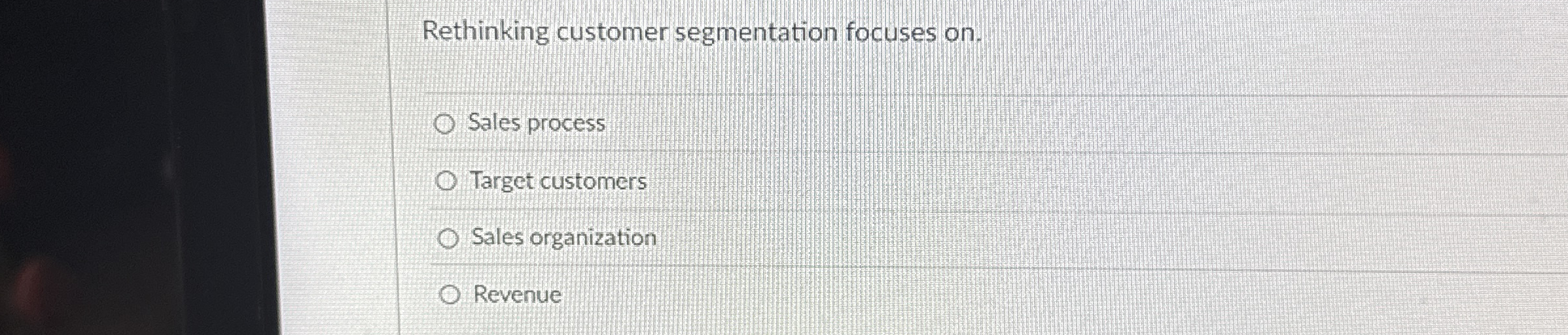 Solved Rethinking customer segmentation focuses on.Sales | Chegg.com