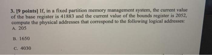 Solved 3. [9 points) If, in a fixed partition memory | Chegg.com
