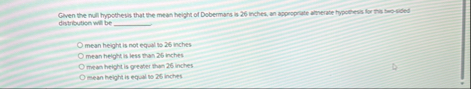 Solved Given the null hypothesis that the mean height of | Chegg.com