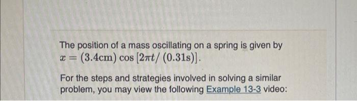Solved The position of a mass oscillating on a spring is | Chegg.com