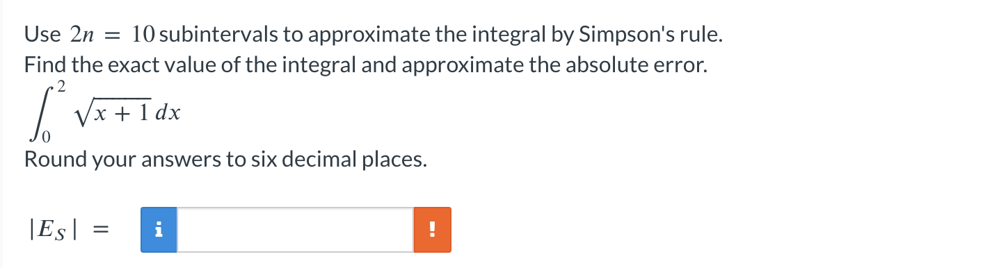 Solved Use 2n=10 ﻿subintervals to approximate the integral | Chegg.com
