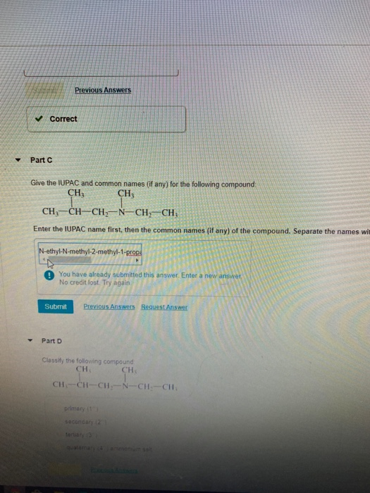 Solved Previous Answers Correct Part C Give the IUPAC and | Chegg.com