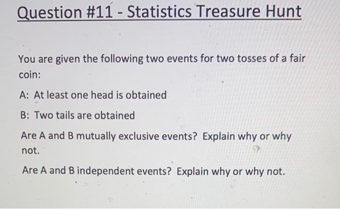 Solved Question #11 - Statistics Treasure Hunt You are given | Chegg.com