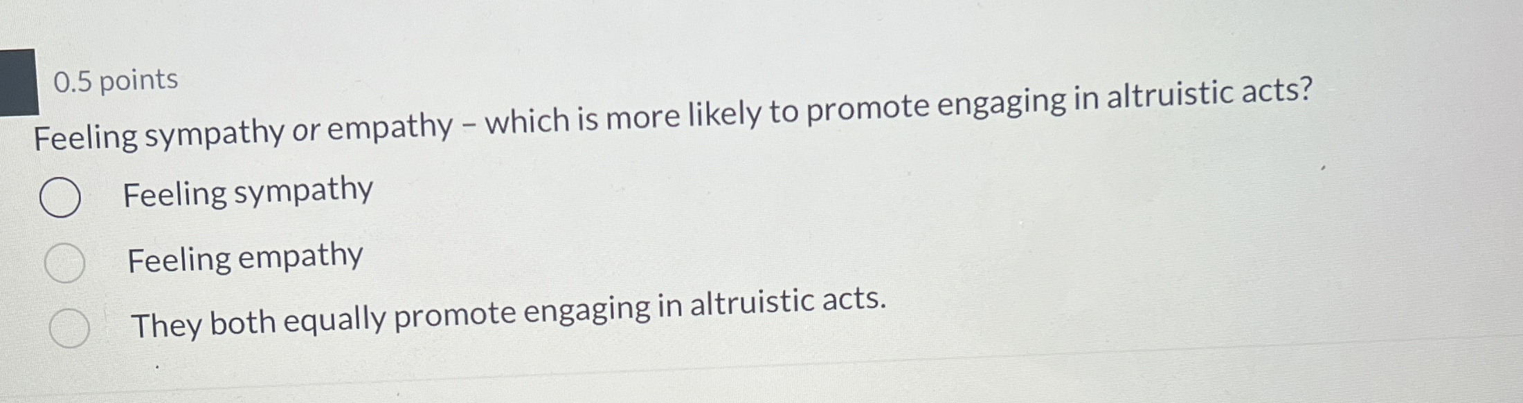 Solved 0.5 ﻿pointsFeeling sympathy or empathy - ﻿which is | Chegg.com