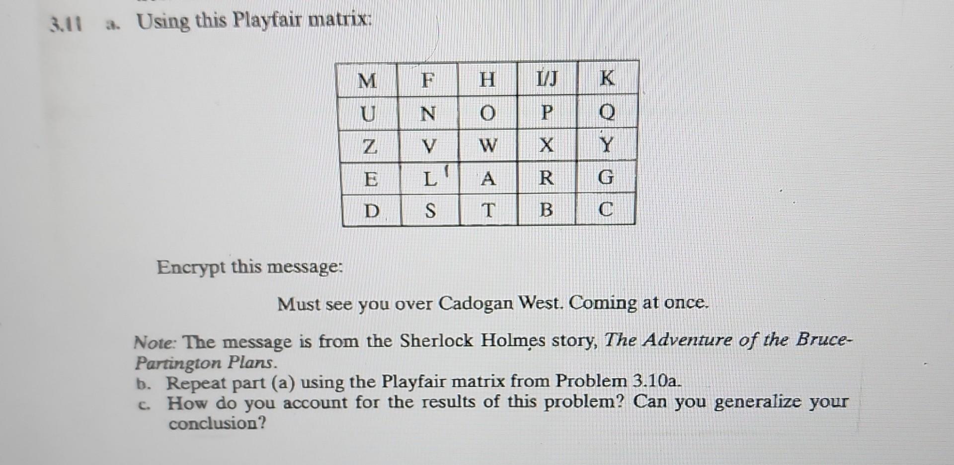Solved 3.11 a. Using this Playfair matrix: Encrypt this | Chegg.com