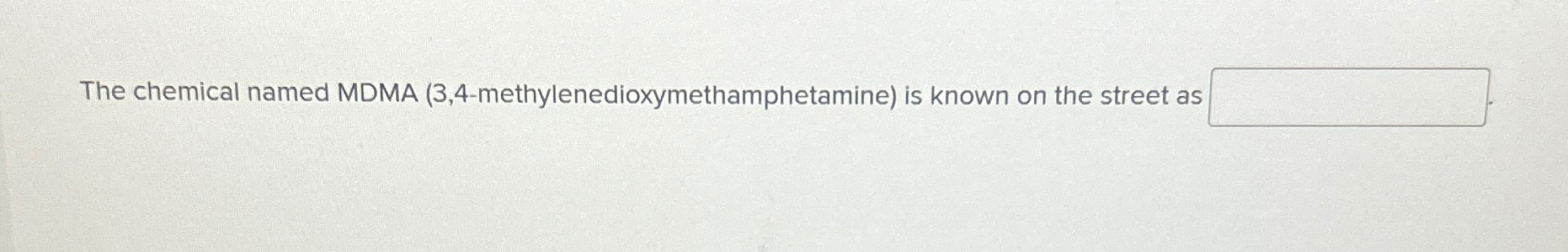 Solved The chemical named MDMA | Chegg.com