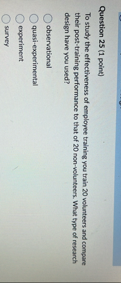 Solved Question 25 (1 ﻿point)To study the effectiveness of | Chegg.com