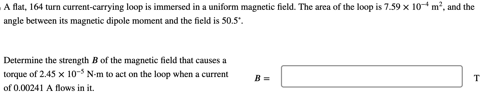 Solved A flat, 164 ﻿turn current-carrying loop is immersed | Chegg.com