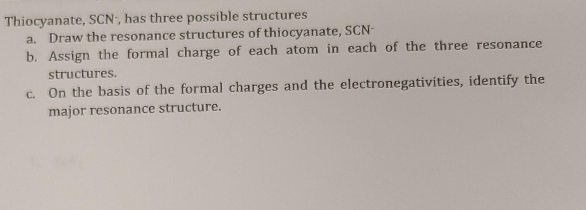Solved Thiocyanate, SCN, has three possible structures a. | Chegg.com