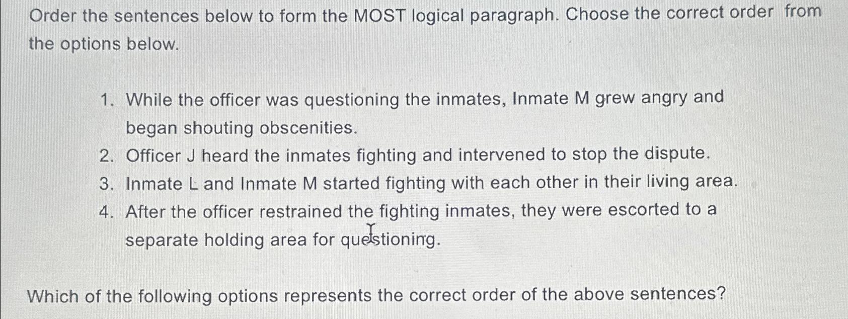 Solved Order the sentences below to form the MOST logical | Chegg.com