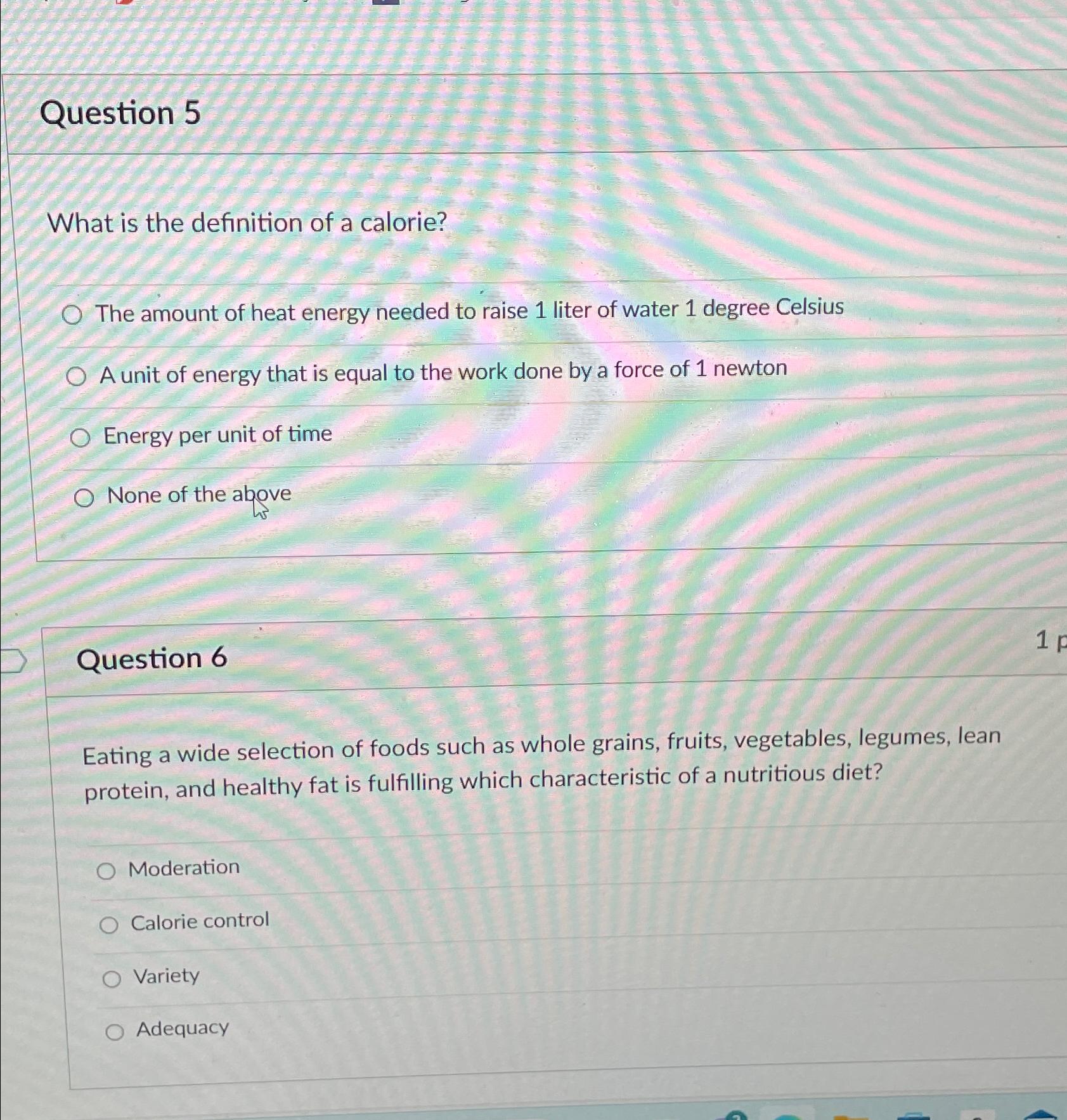 Solved Question 5What is the definition of a calorie?The | Chegg.com