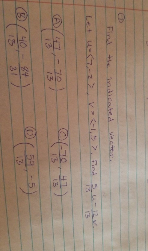 Solved Find the indicated Vector. Let u=(7,-2 ), v=