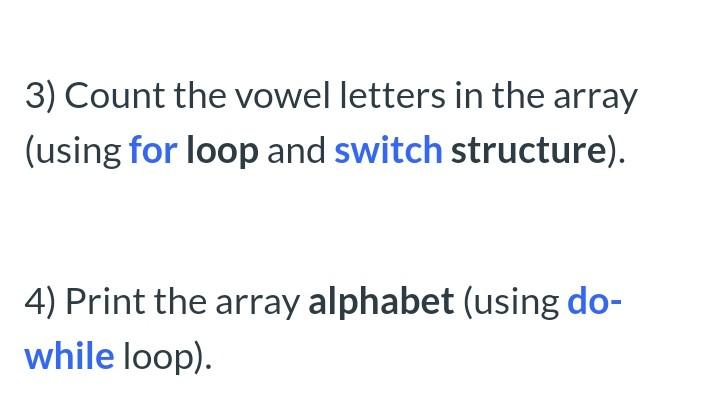 Solved 3) Count the vowel letters in the array (using for | Chegg.com