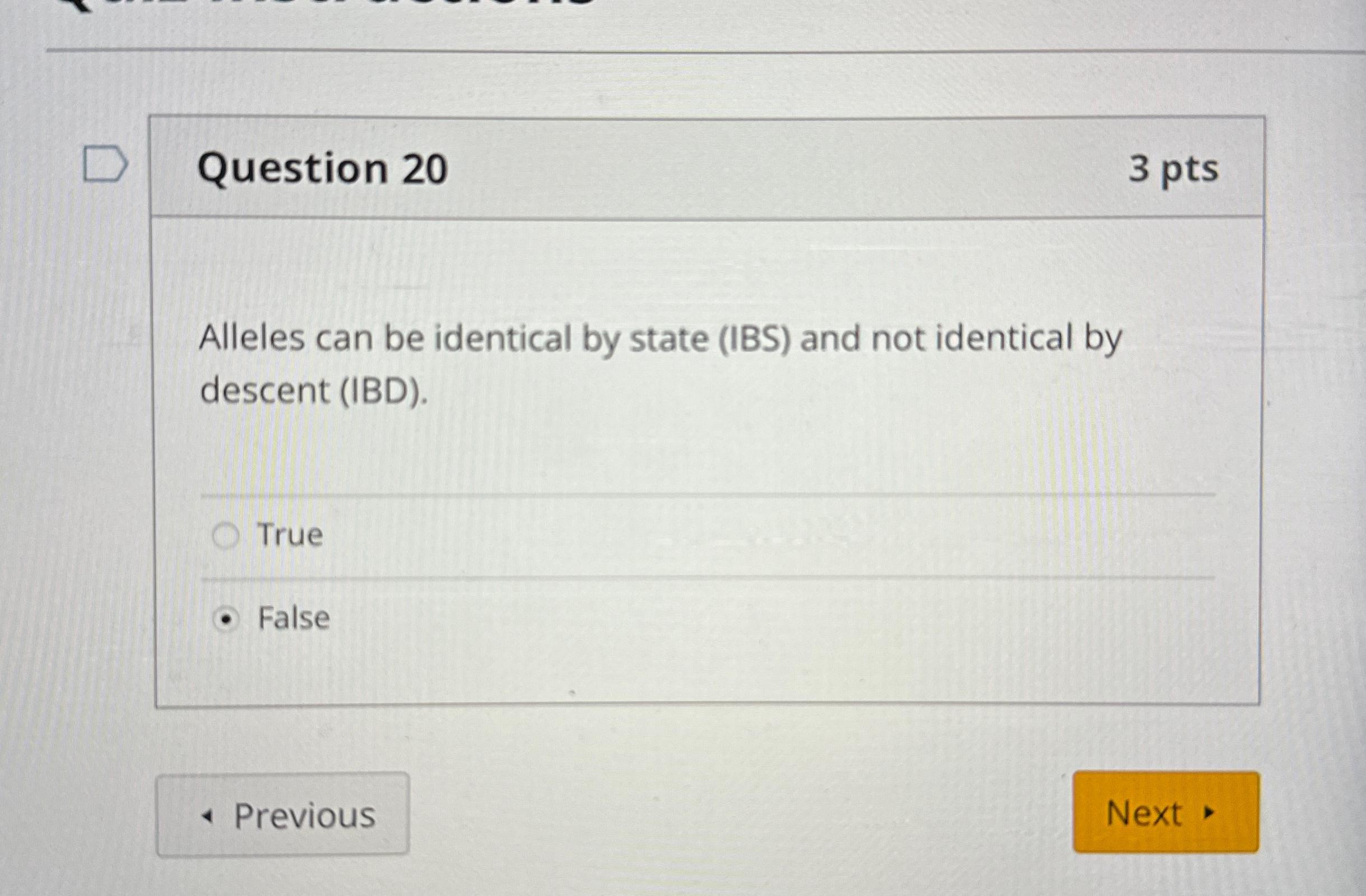 Solved Question 203 ﻿ptsAlleles can be identical by state | Chegg.com