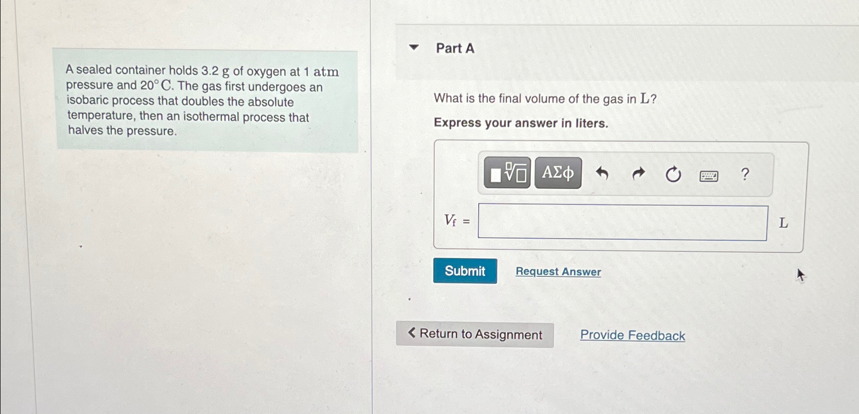 Solved A sealed container holds 3.2g of oxygen at 1atm | Chegg.com