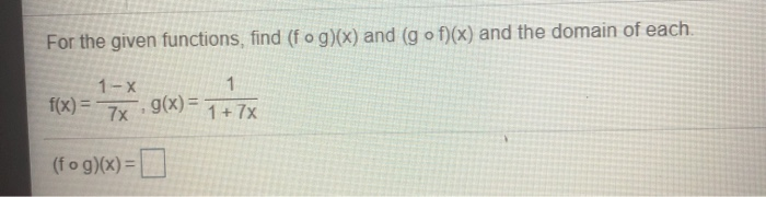 Solved For the given functions, find (fog)(x) and (gof)(x) | Chegg.com