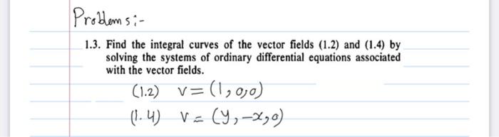 Solved 3. Find the integral curves of the vector fields | Chegg.com