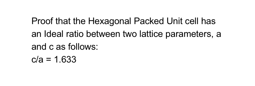 Solved Proof that the Hexagonal Packed Unit cell has an | Chegg.com