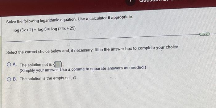 Solved Solve the following logarithmic equation. Use a | Chegg.com