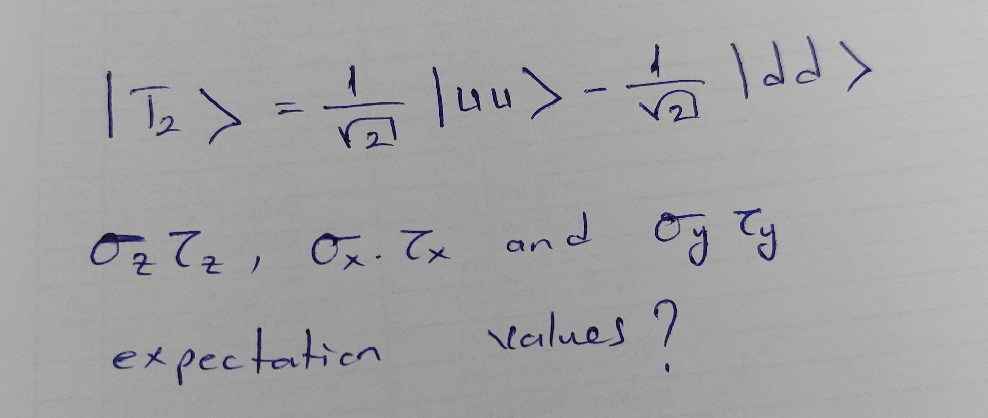 |T2:|σzτz,σx*τx ﻿and σyτy ﻿expectation values? | Chegg.com