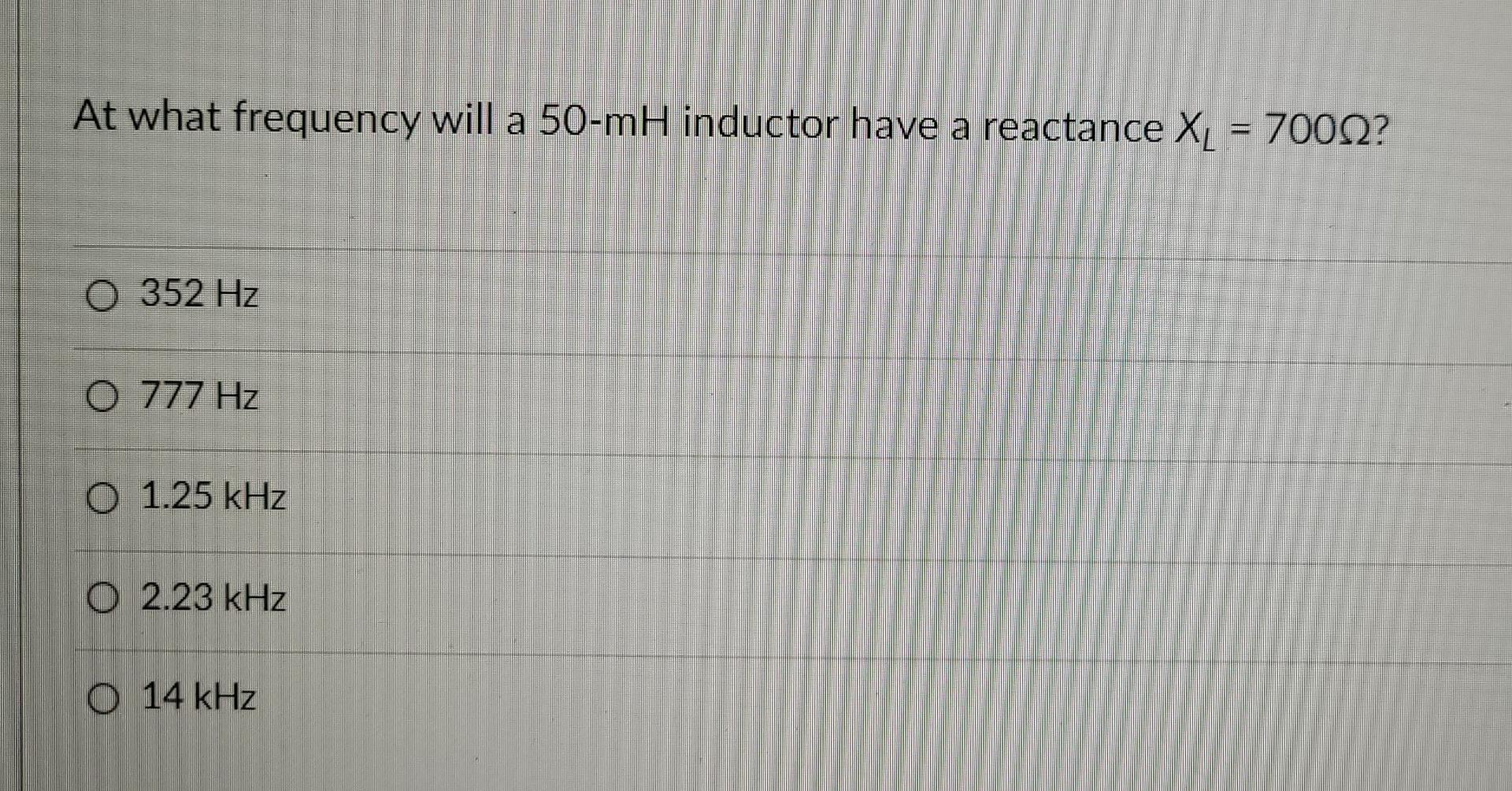Solved At what frequency will a 50-mH inductor have a | Chegg.com