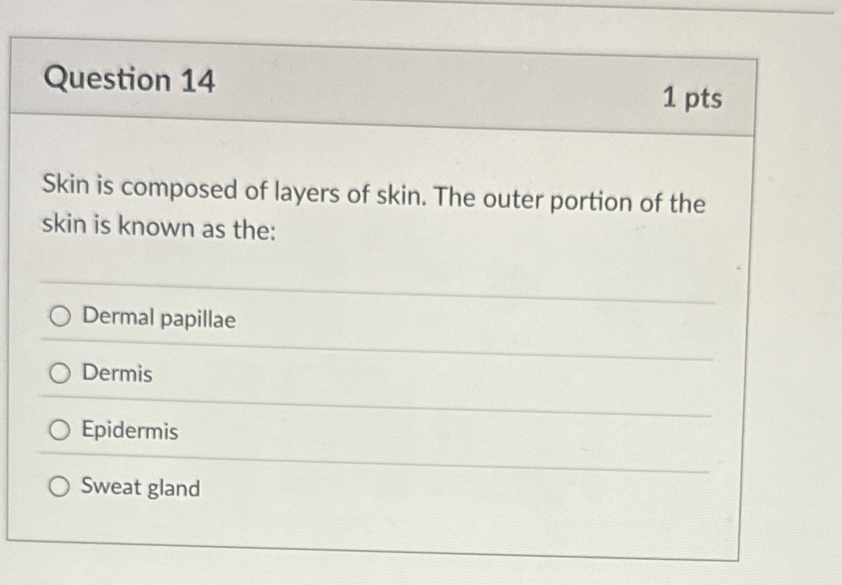 Solved Question 141 ﻿ptsSkin is composed of layers of skin. | Chegg.com