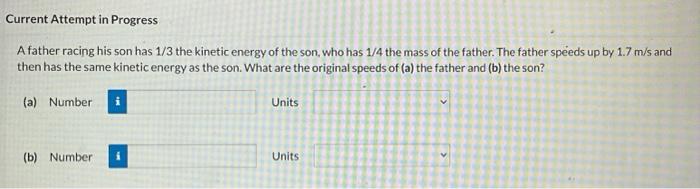 Solved A father racing his son has 1/3 the kinetic energy of | Chegg.com