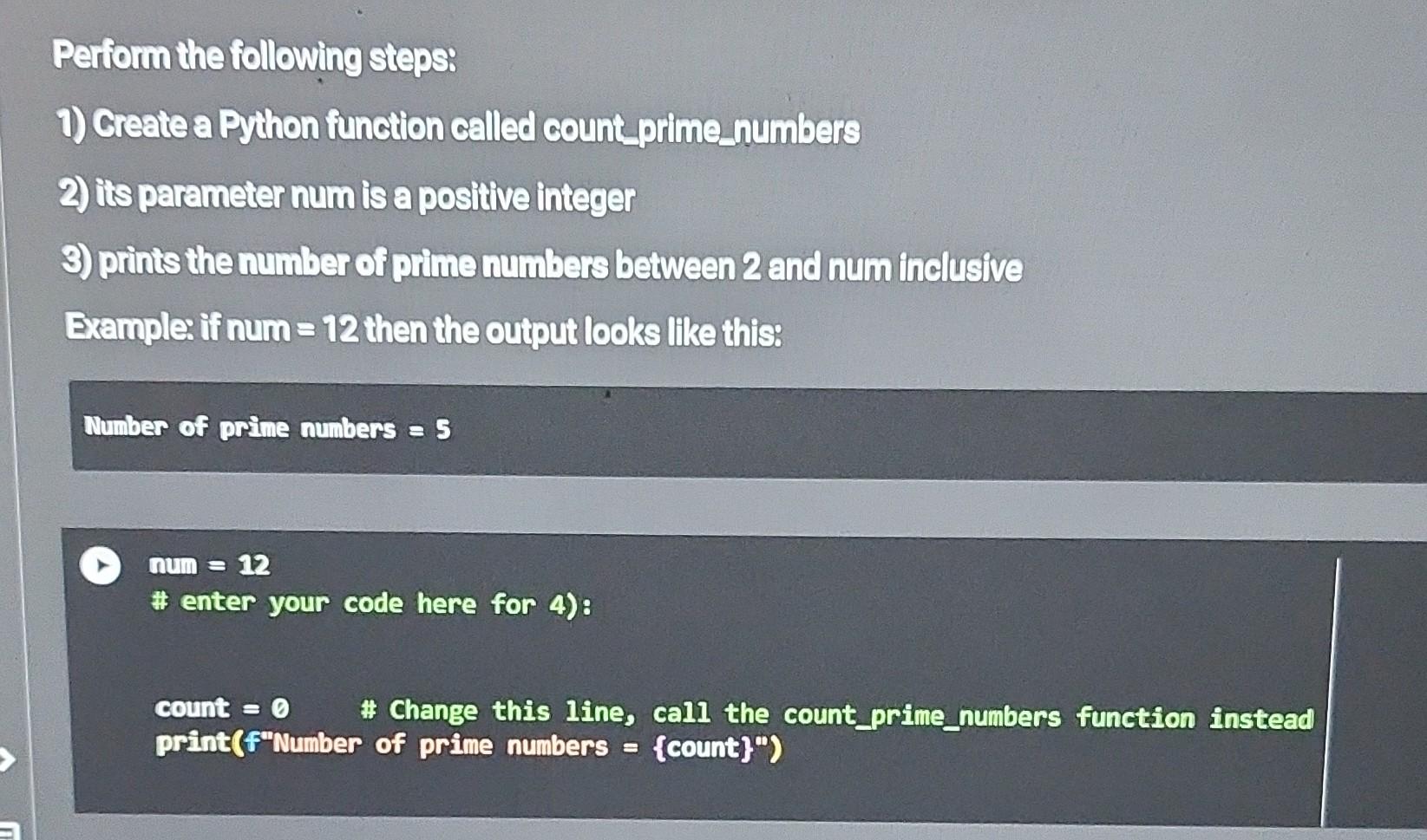 Solved num =12 \# enter your code here for 4 ): count =0 \# | Chegg.com Solved num =12 \# enter your code here for 4 ): count =0 \# | Chegg.com