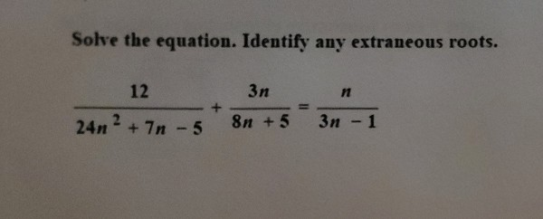 Solved Solve the equation. Identify any extraneous roots. 12 | Chegg.com