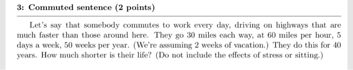 Solved 3: Commuted sentence (2 points) Let's say that | Chegg.com