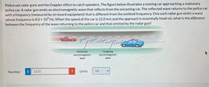Solved Police use radar guns and the Doppler effect to catch | Chegg.com