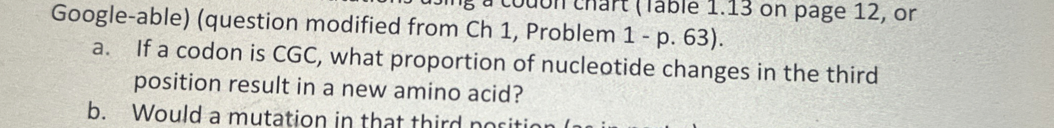 a. ﻿If a codon is CGC, ﻿what proportion of nucleotide | Chegg.com