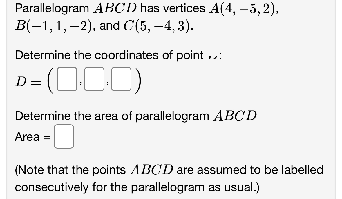 Solved Parallelogram ABCD has vertices A(4,-5,2),B(-1,1,-2), | Chegg.com