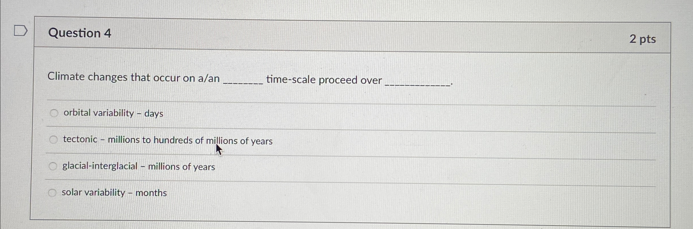 Solved Question 42 ﻿ptsClimate changes that occur on a/an | Chegg.com
