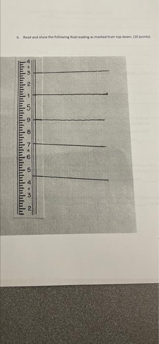 Solved 6. Read and show the following Rod reading as marked | Chegg.com