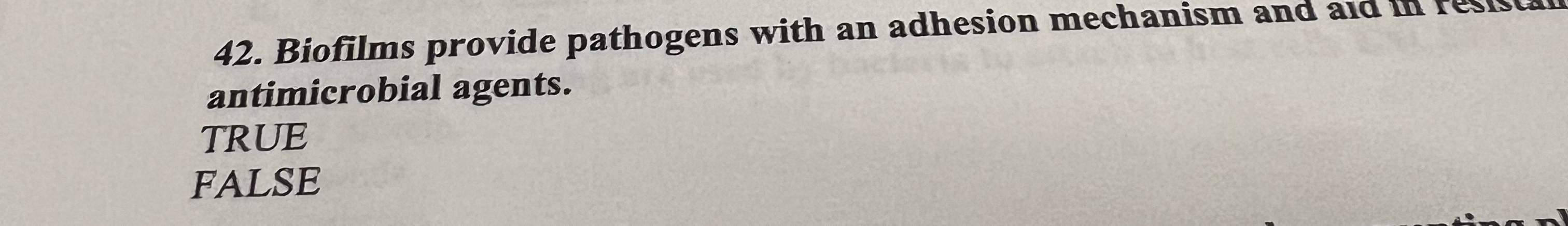Solved Biofilms provide pathogens with an adhesion mechanism | Chegg.com