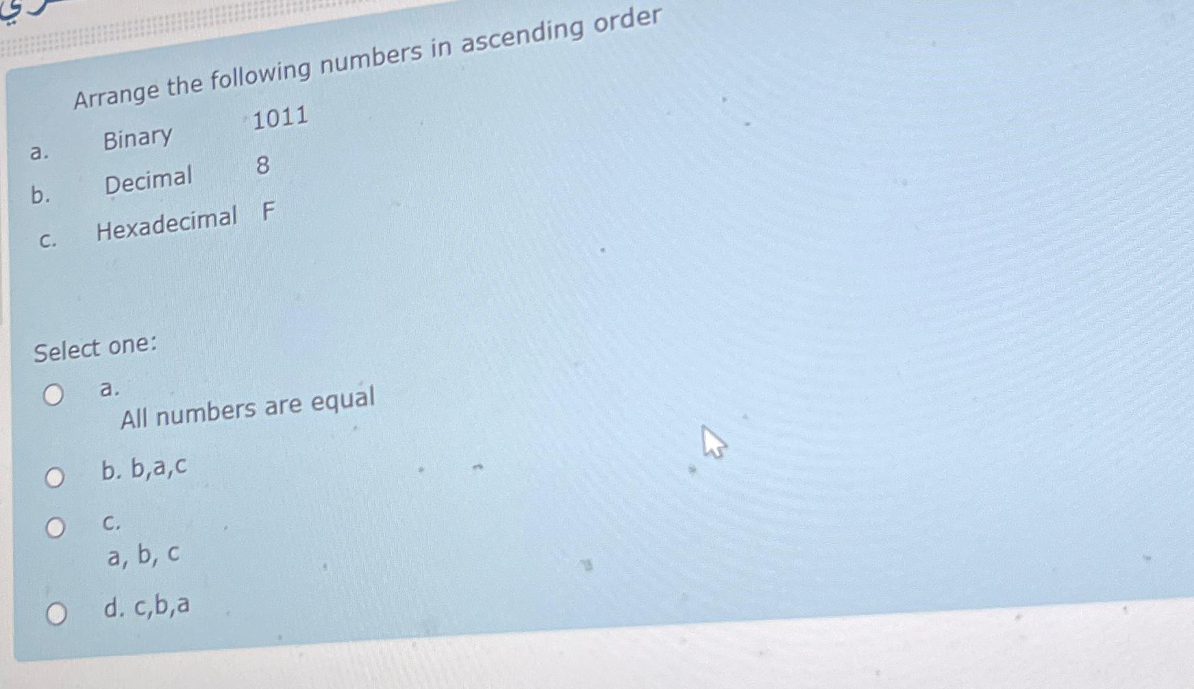 Solved Arrange the following numbers in ascending ordera. | Chegg.com