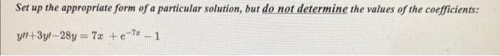 Solved SET UP the appropriate form of a particular solution, | Chegg.com