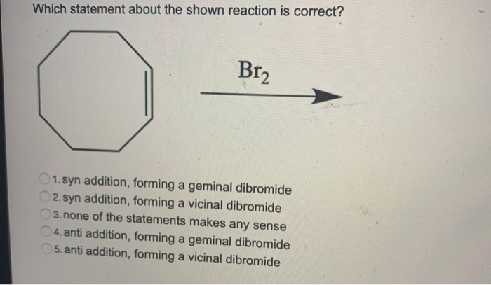 Solved Which statement about the shown reaction is correct? | Chegg.com