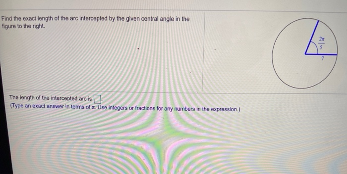 Solved Find the exact length of the arc intercepted by the | Chegg.com
