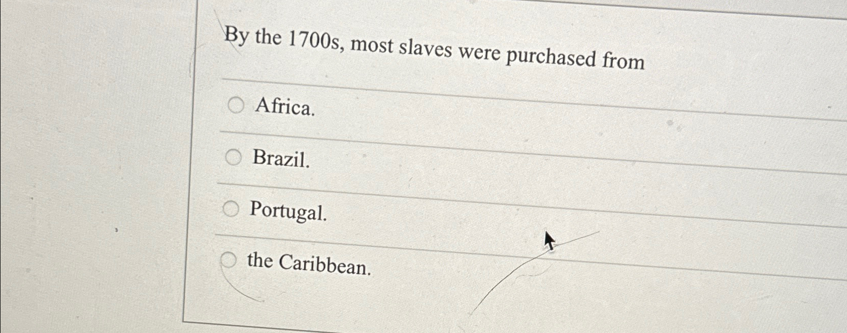 Solved By the 1700 ﻿s, ﻿most slaves were purchased | Chegg.com