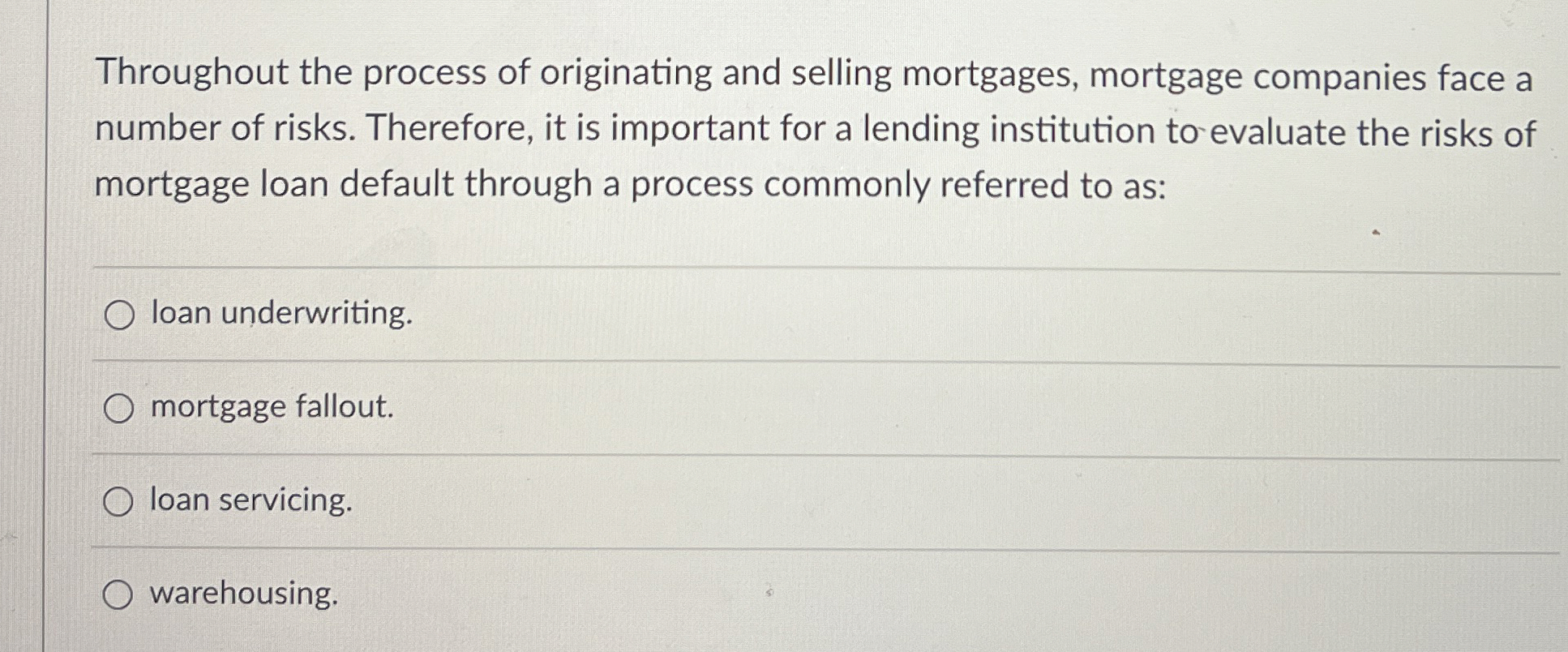 Solved Throughout the process of originating and selling | Chegg.com