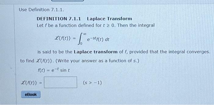 Solved DEFINITION 7.1.1 Laplace Transform Let f be a | Chegg.com