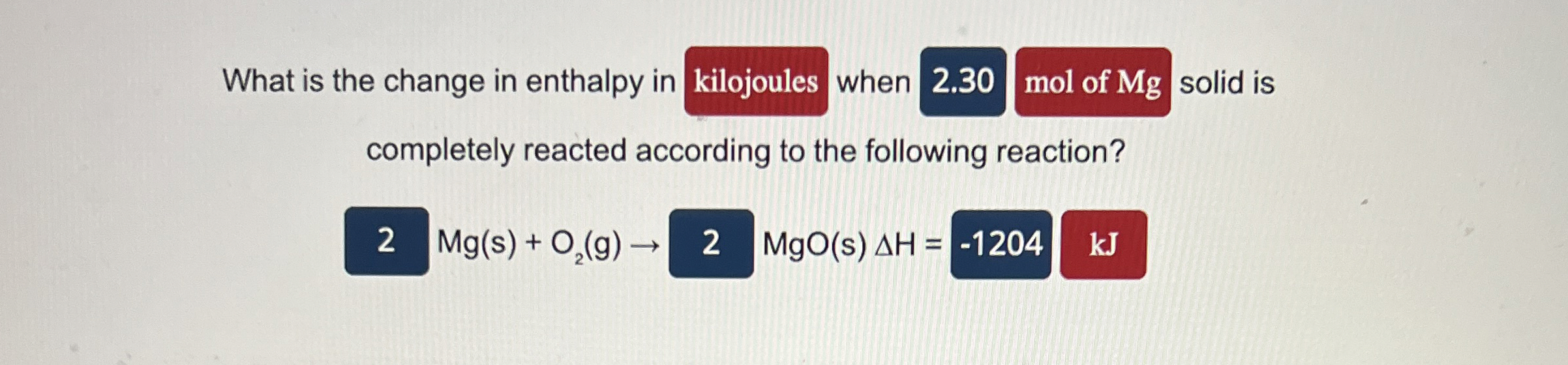 Solved What is the change in enthalpy inwhen2.30mol of Mg | Chegg.com