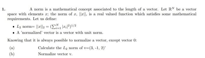 Solved 1. A norm is a mathematical concept associated to the | Chegg.com