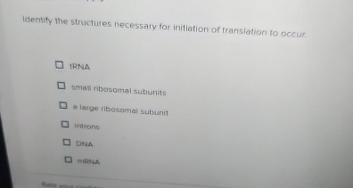 Solved Identify the structures necessary for initiation of | Chegg.com